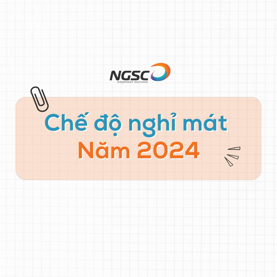 QUY ĐỊNH VỀ CHẾ ĐỘ NGHỈ MÁT 2024 | NGSC News - Trang tin tức nội bộ của ...